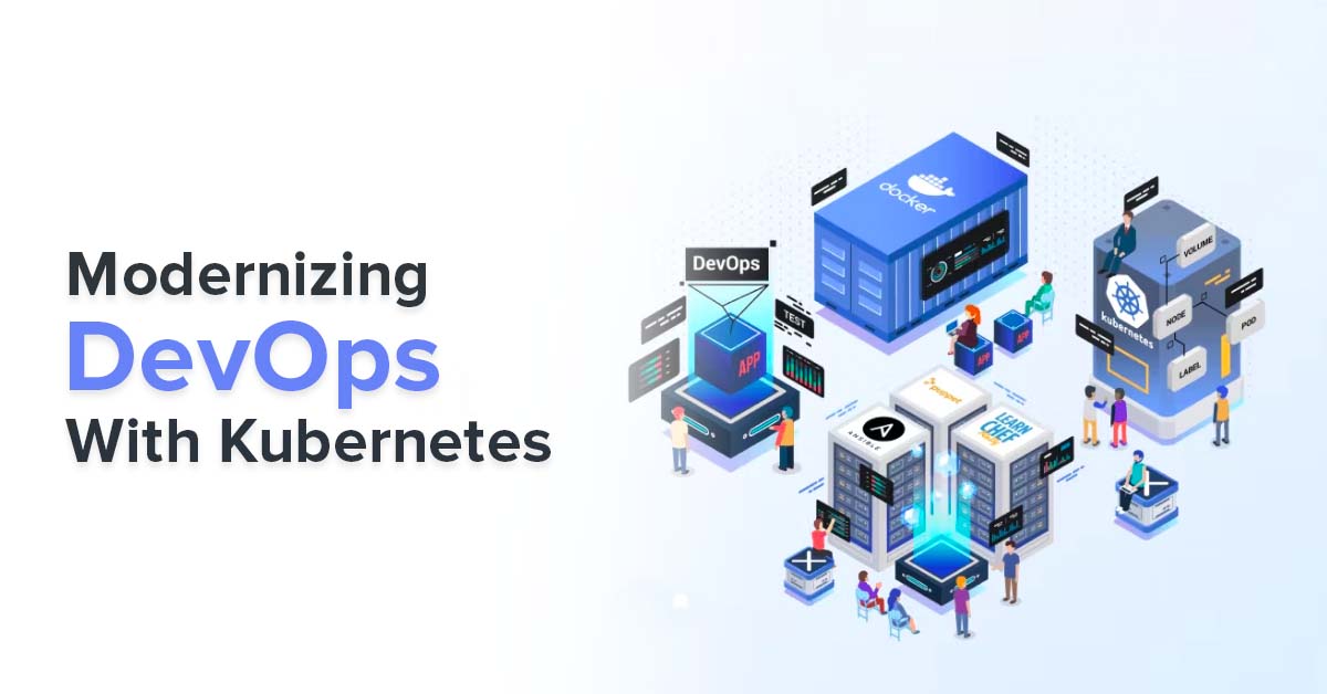 Modernizing DevOps with Kubernetes to Enhance Software Development ...