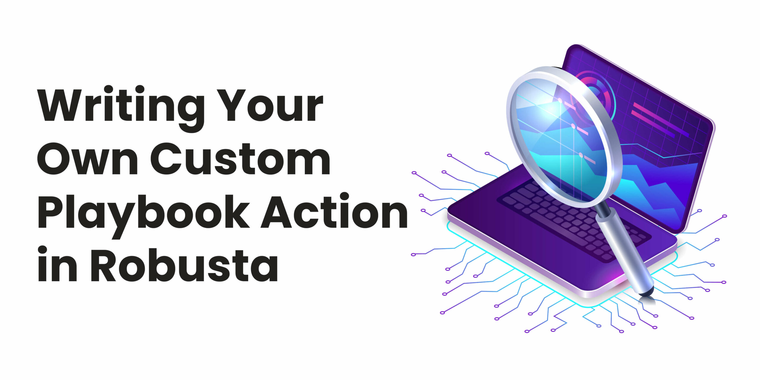 Writing Your Own Custom Playbook Action in Robusta